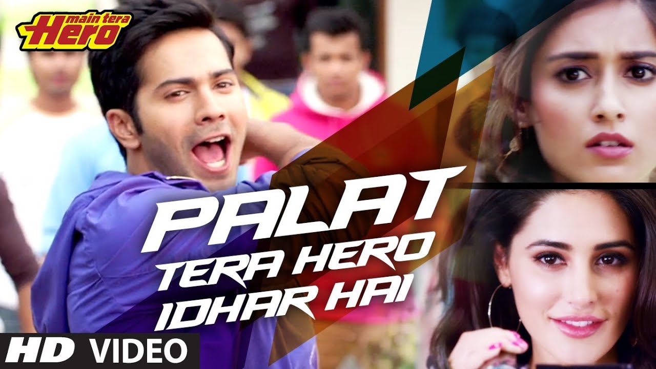"Main Tera Hero" Palat - Tera Hero Idhar Hai Song Video | Arijit Singh | Varun Dhawan, Nargis ...