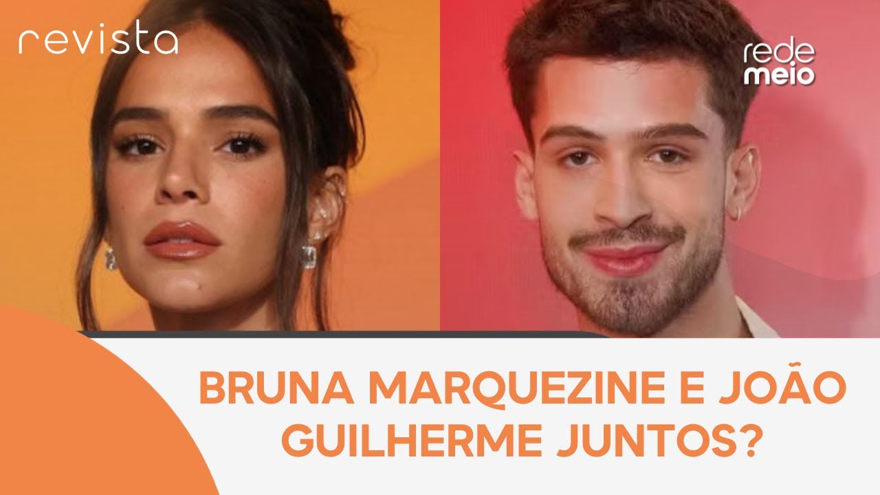MARIA FIFI: VOLTARAM? - Bruna Marquezine e João Guilherme levantam ...