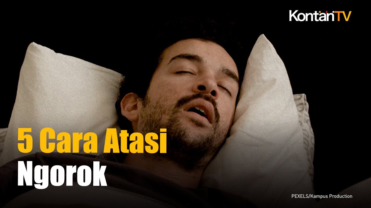 Ini 5 Cara Atasi Tidur Mendengkur atau Ngorok beserta Penyebabnya ...