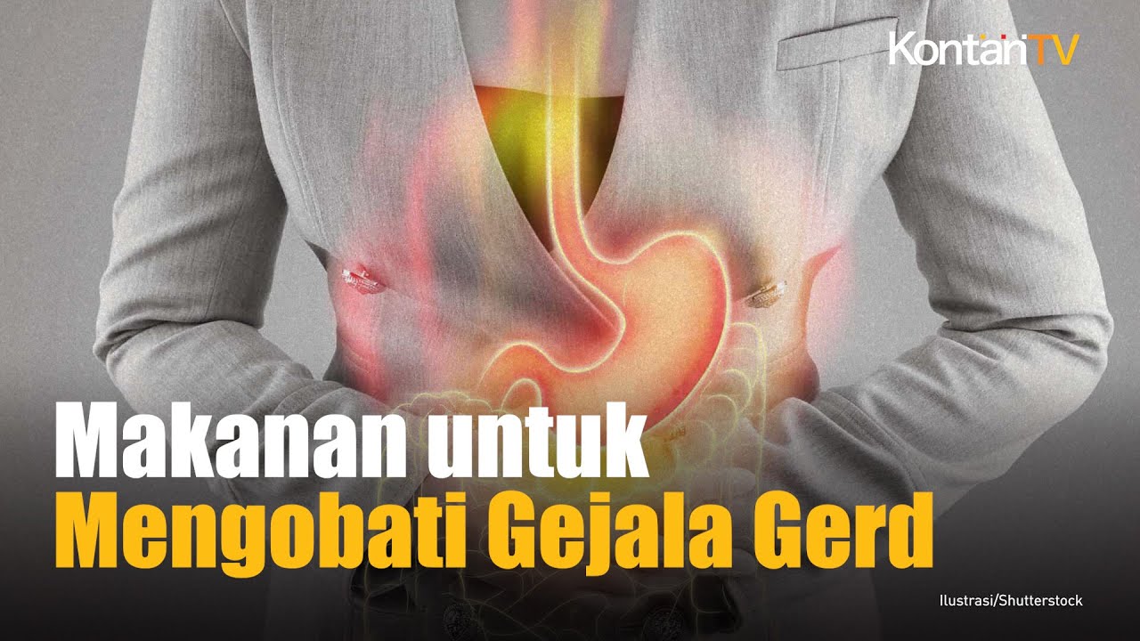 4 Makanan untuk Mengobati Gejala Gerd Dengan Cepat | Kontan News