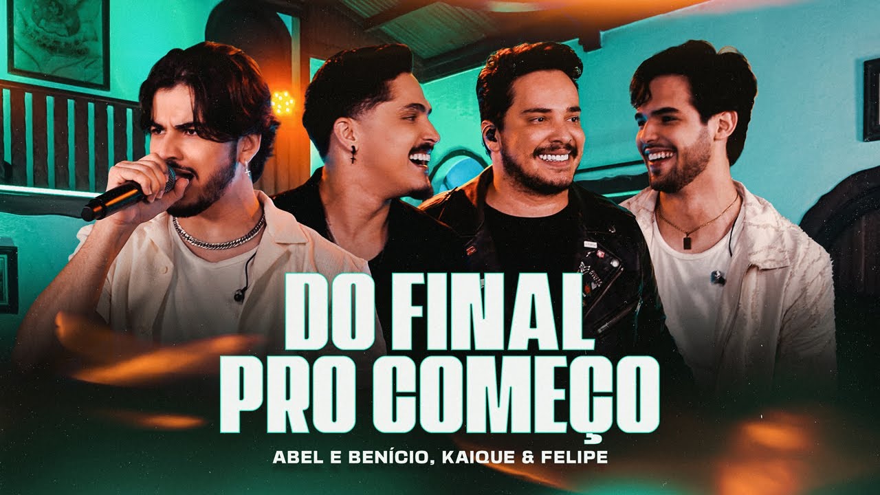 Abel e Benício – Do final pro começo (Part.Kaique e Felipe) – Video ...