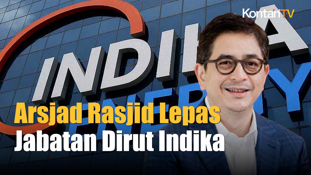 Azis Armand Gantikan Arsjad Rasjid Jadi Dirut Indika Energy (INDY)
