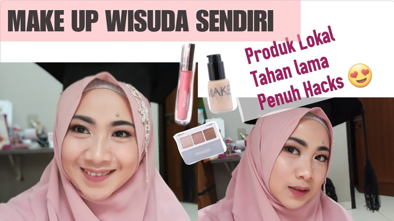 Tutorial Make Up Wisuda Dengan Wardah | Saubhaya Makeup