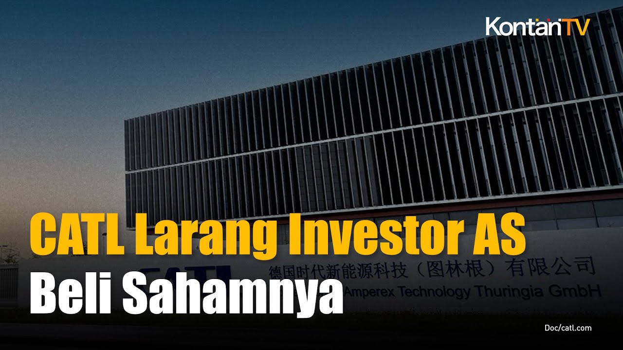 Perang Dagang AS-China Merembet ke Pasar Saham, CATL Larang Investor AS Berpartisipasi dalam IPO-nya
