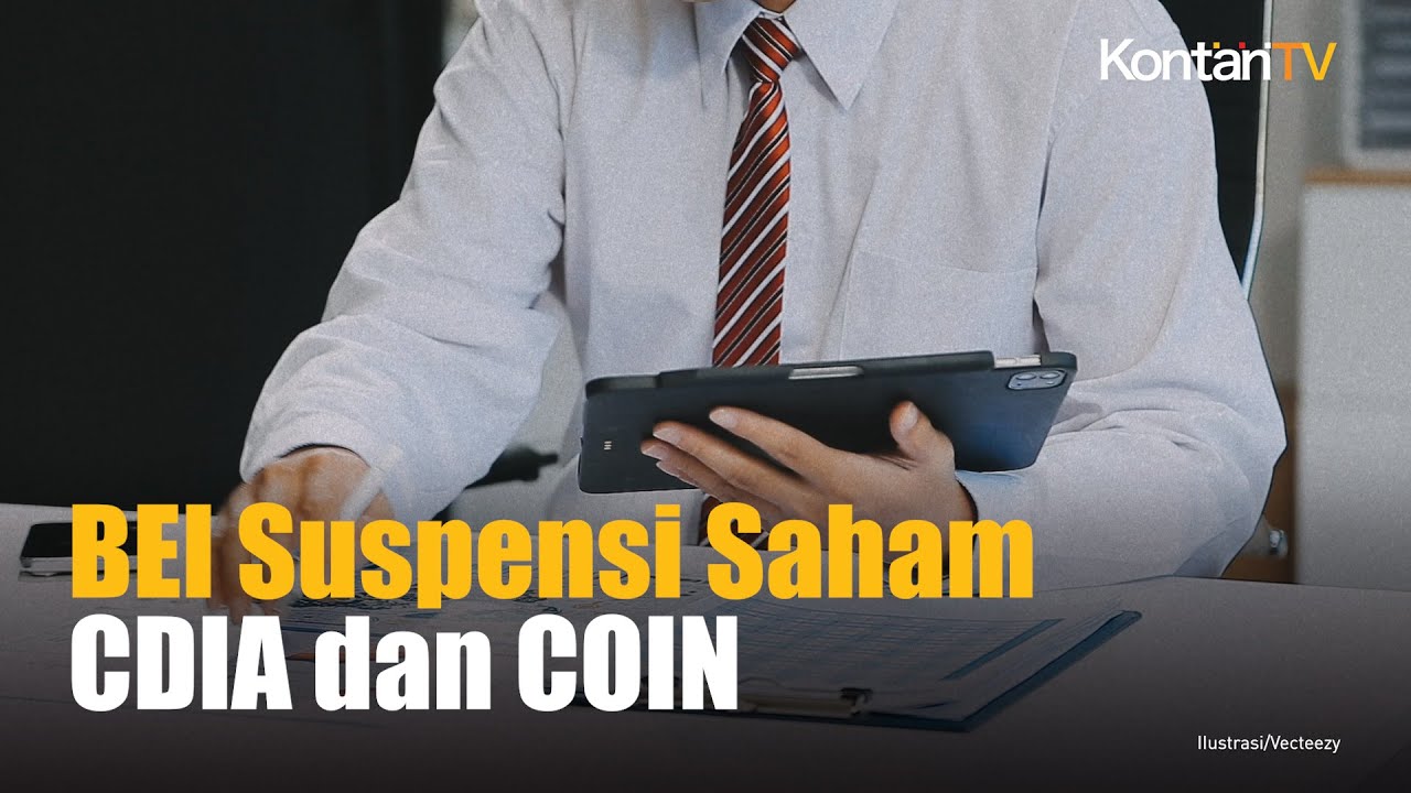 Ini Alasan Saham CDIA dan COIN Terkena Suspensi Mulai Kamis (17/7/2025)