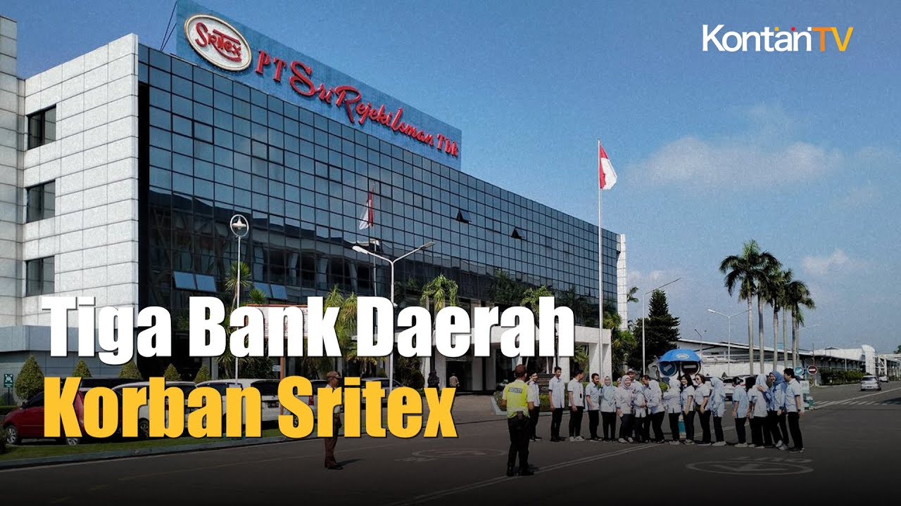 Sritex Pailit, Kredit Ratusan Miliar yang Dikucurkan Tiga Bank Daerah ...