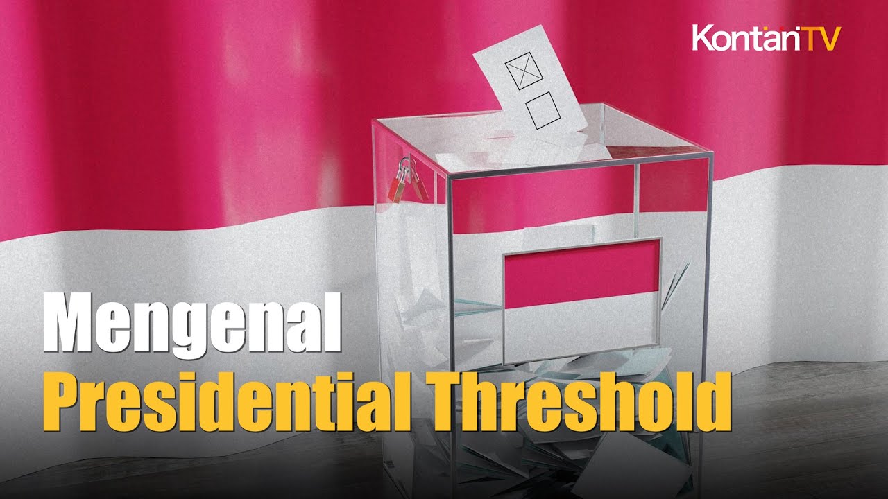 Apa Itu Presidential Threshold yang Dihapus MK?