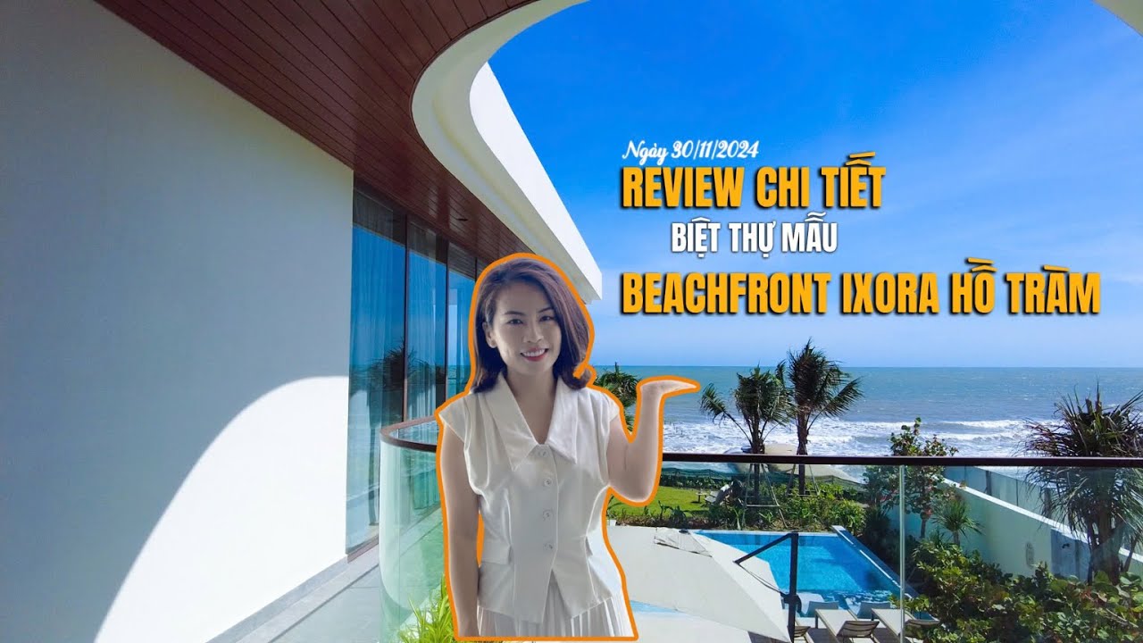 Bán biệt thự mặt biển Beachfront Villa Ixora Hồ Tràm 525m2, đẹp nhất dự án, chỉ 19 tỷ sở hữu ngay