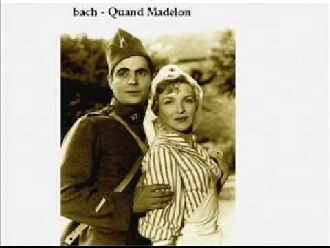 Quand Madelon... (la Madelon) - Bach - VAGALUME