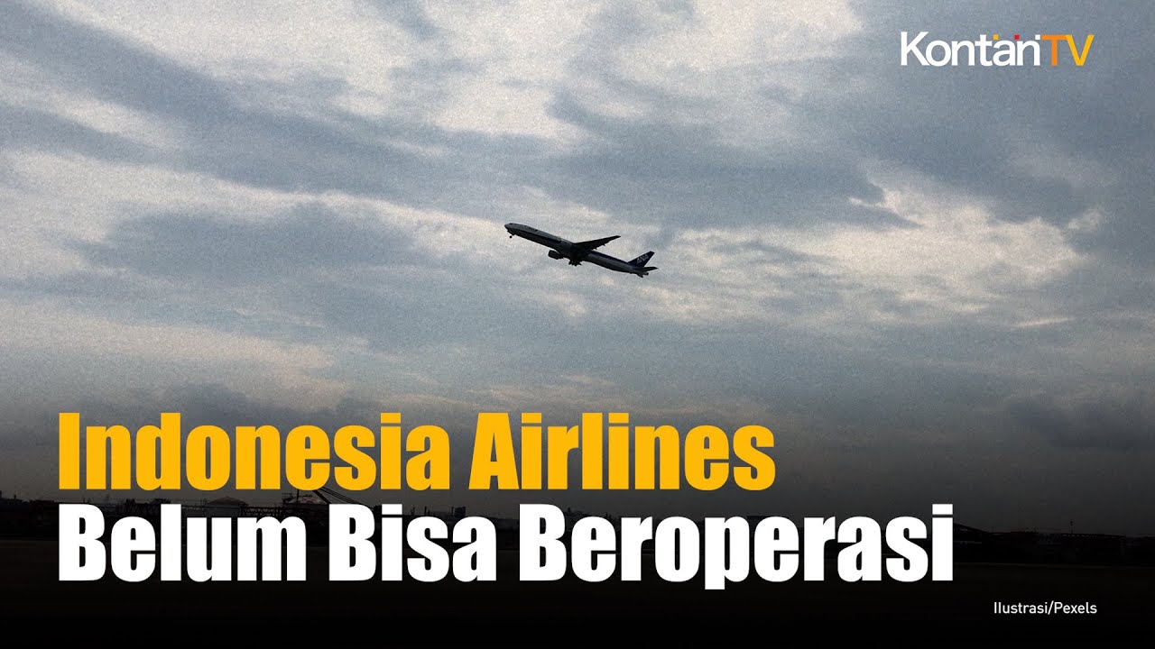 Kemenhub Tegaskan Maskapai Baru Indonesia Airlines Belum Bisa Beroperasi