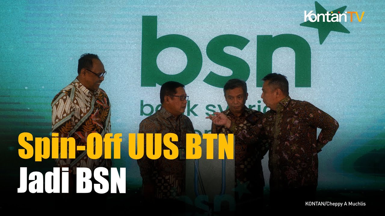 BSN Resmi Lahir: Spin-Off UUS BTN Jadi Bank Syariah Nasional