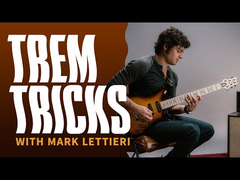 Trem Tricks with Mark Lettieri | Sunflower Fiore | PRS Guitars